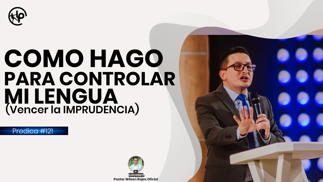 😱Que hago PARA CONTROLAR mi LENGUA😲(Evitar la IMPRUDENCIA)😢- Pastor ...