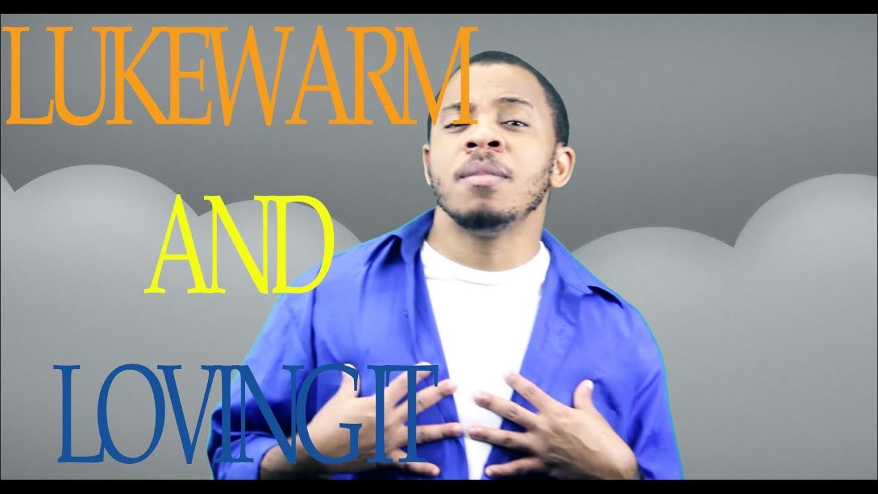 I am LUKEWARM and PROUD of IT - YouTube