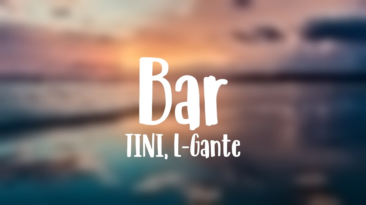 Bar - TINI, L-Gante [Lyrics Video] - YouTube