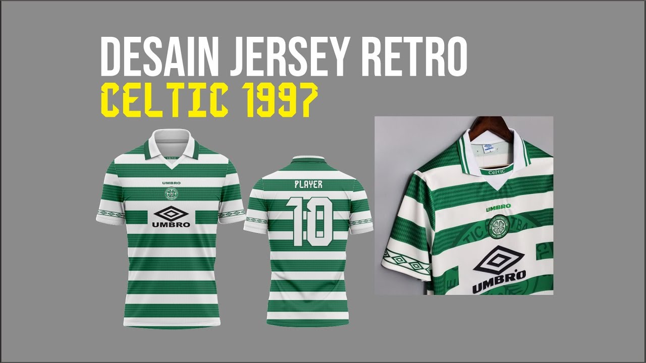 TUTORIAL DESAIN JERSEY || REDESIGN JERSEY CELTIC 1997 RETRO - YouTube