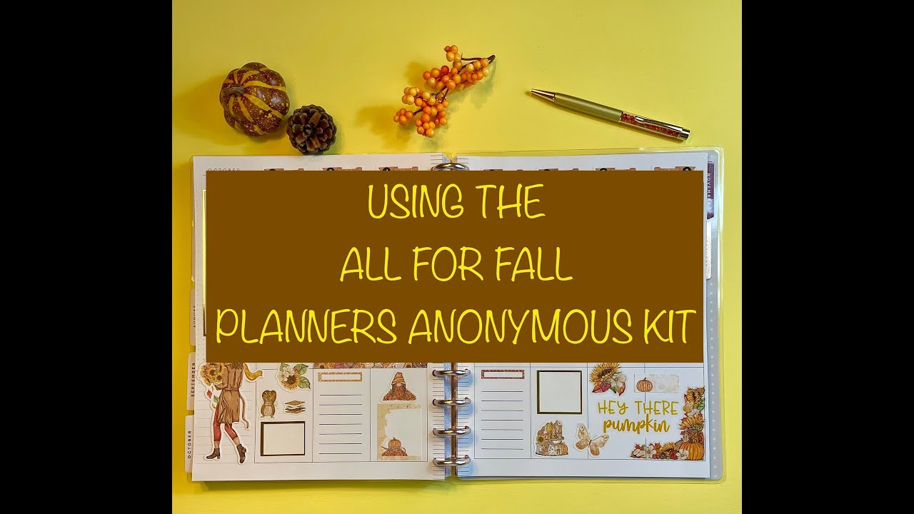 USING THE ALL FOR FALL KIT FROM PLANNERS ANONYMOUS IN MY CATCHALL PLANNER - YouTube