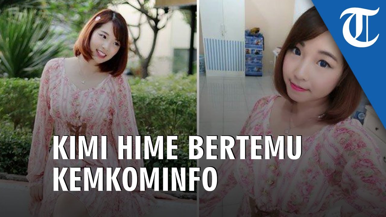 Kimi Hime Dijadwalkan Bertemu Kominfo Pada Hari Senin - YouTube