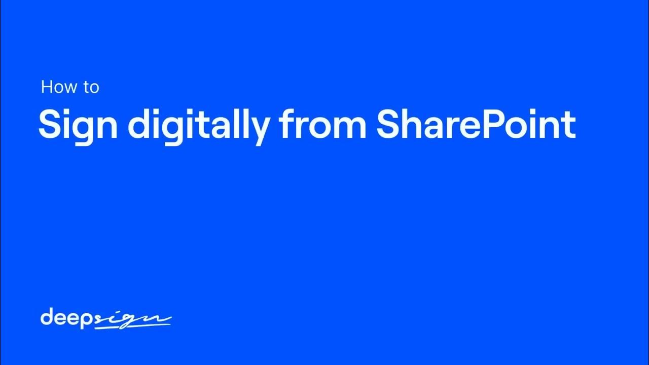 Sign digitally from SharePoint | How to DeepSign - YouTube