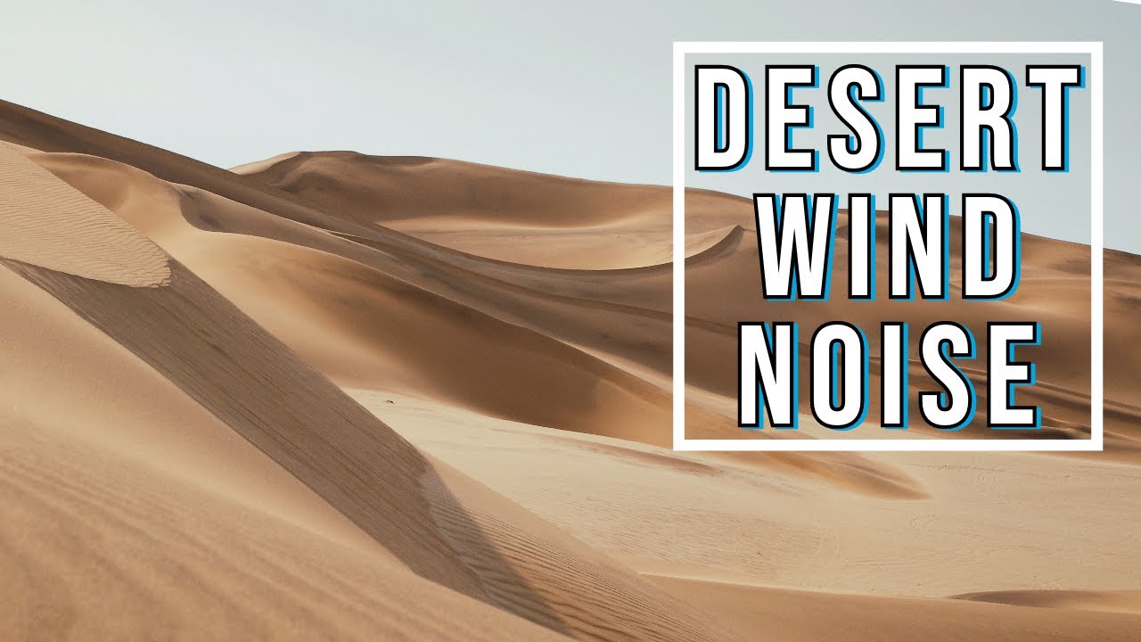 Desert Wind Noise | 1 Hour Audio | Relax and Sleep Sounds | - YouTube