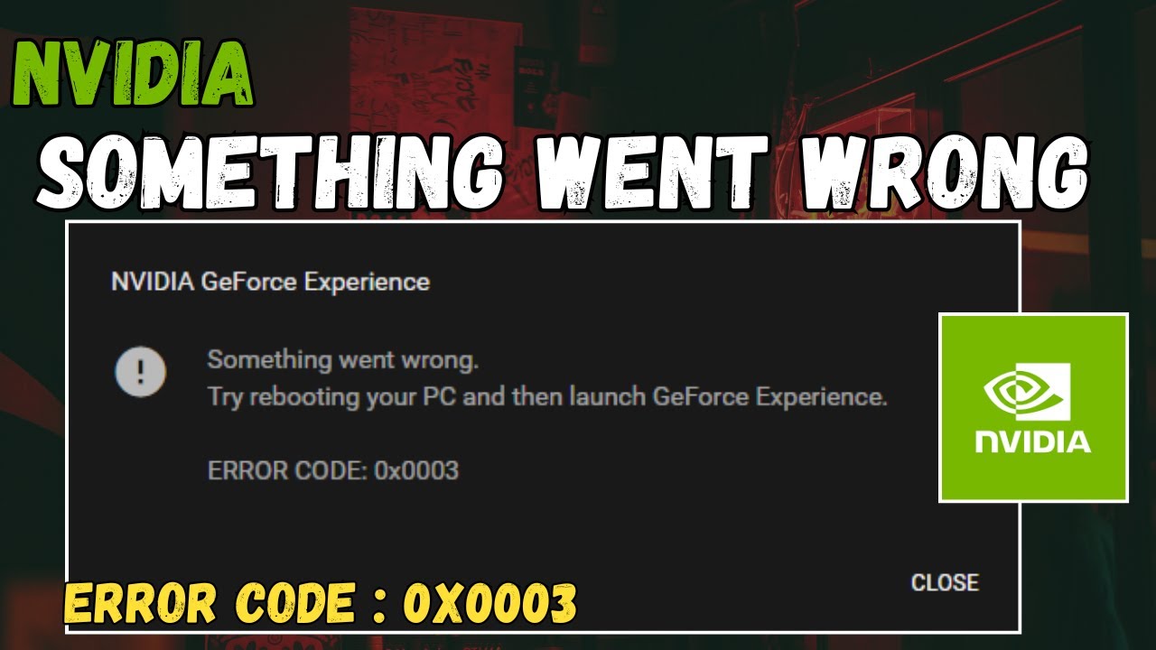 How To Fix NVIDIA Error Code 0x0003 Easily | GeForce Experience ...