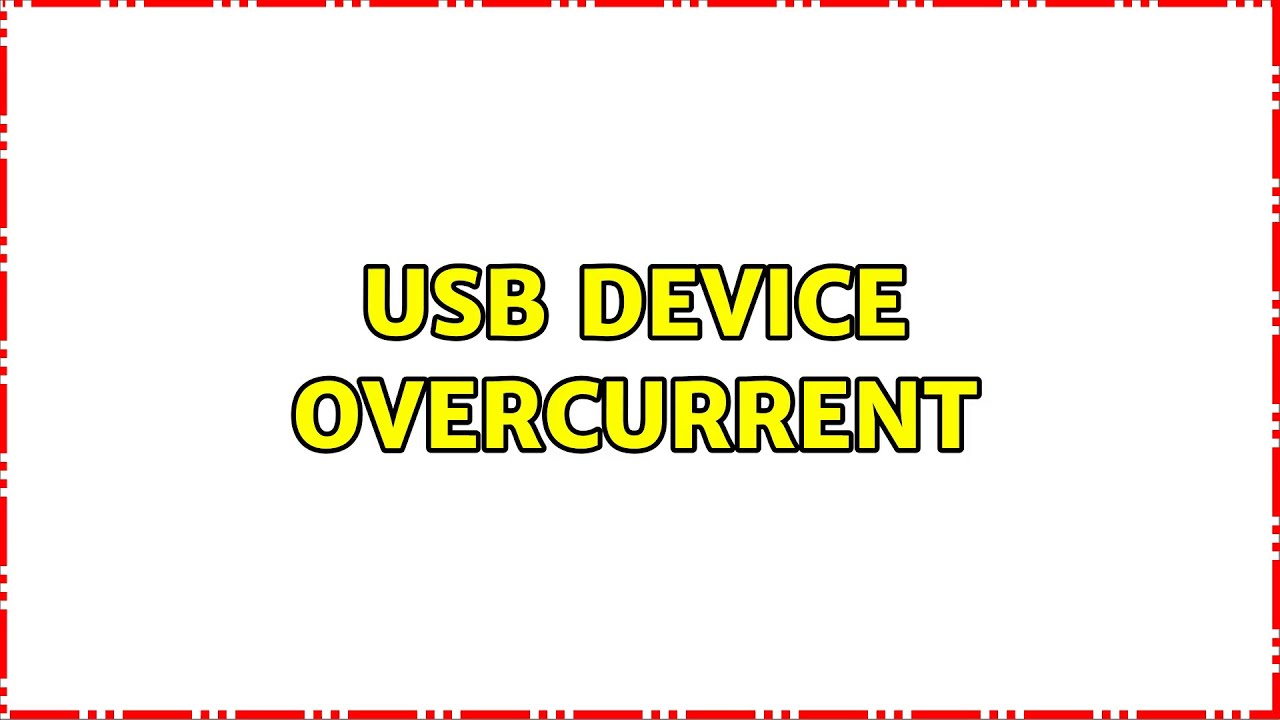 Usb device overcurrent (3 Solutions!!) - YouTube
