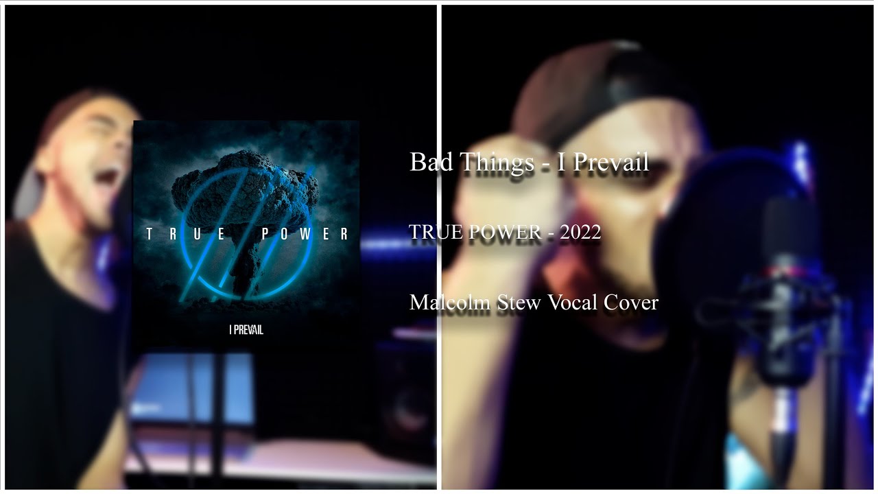 I PREVAIL - Bad Things (Malcolm Stew Vocal Cover) - YouTube