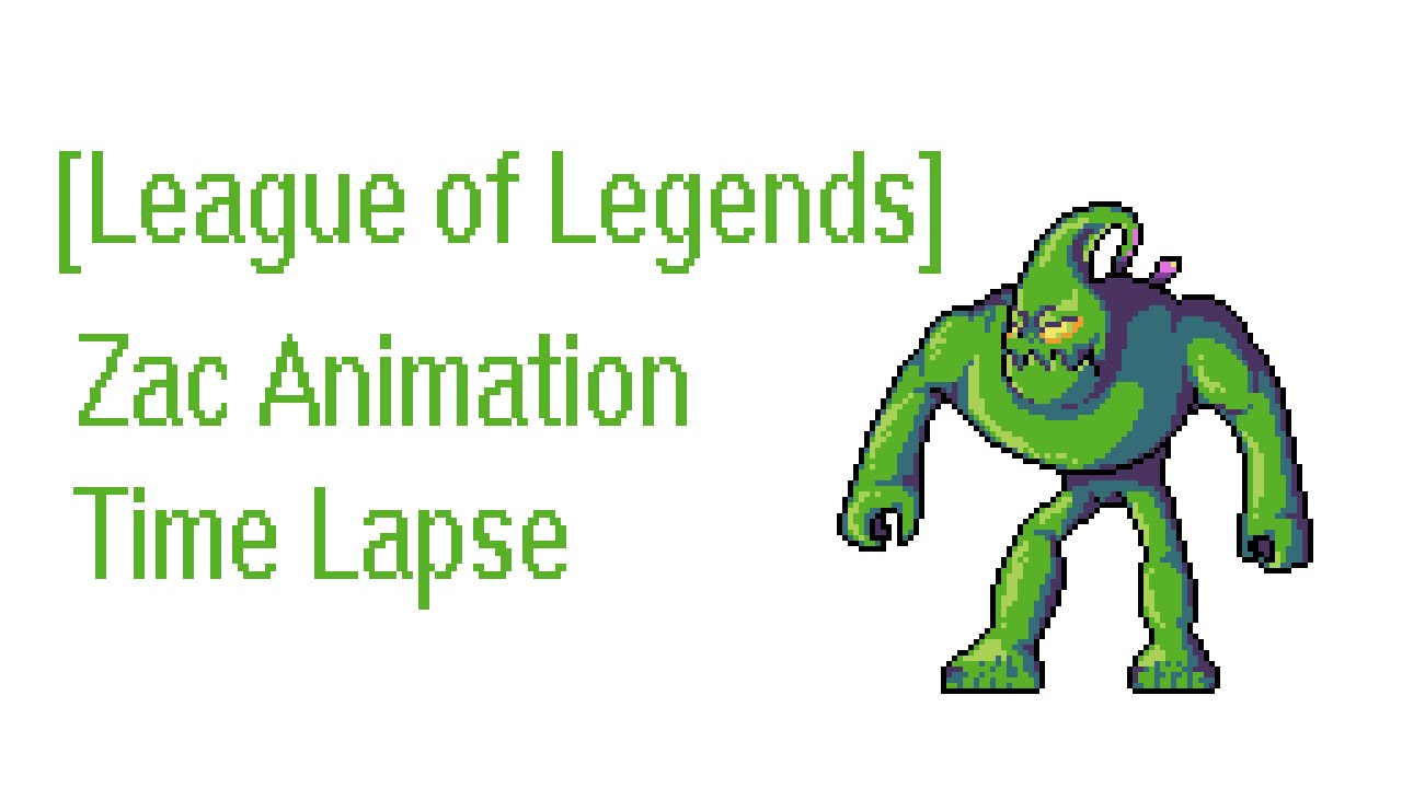[Time Lapse] League of Legends: Pixel Zac - YouTube