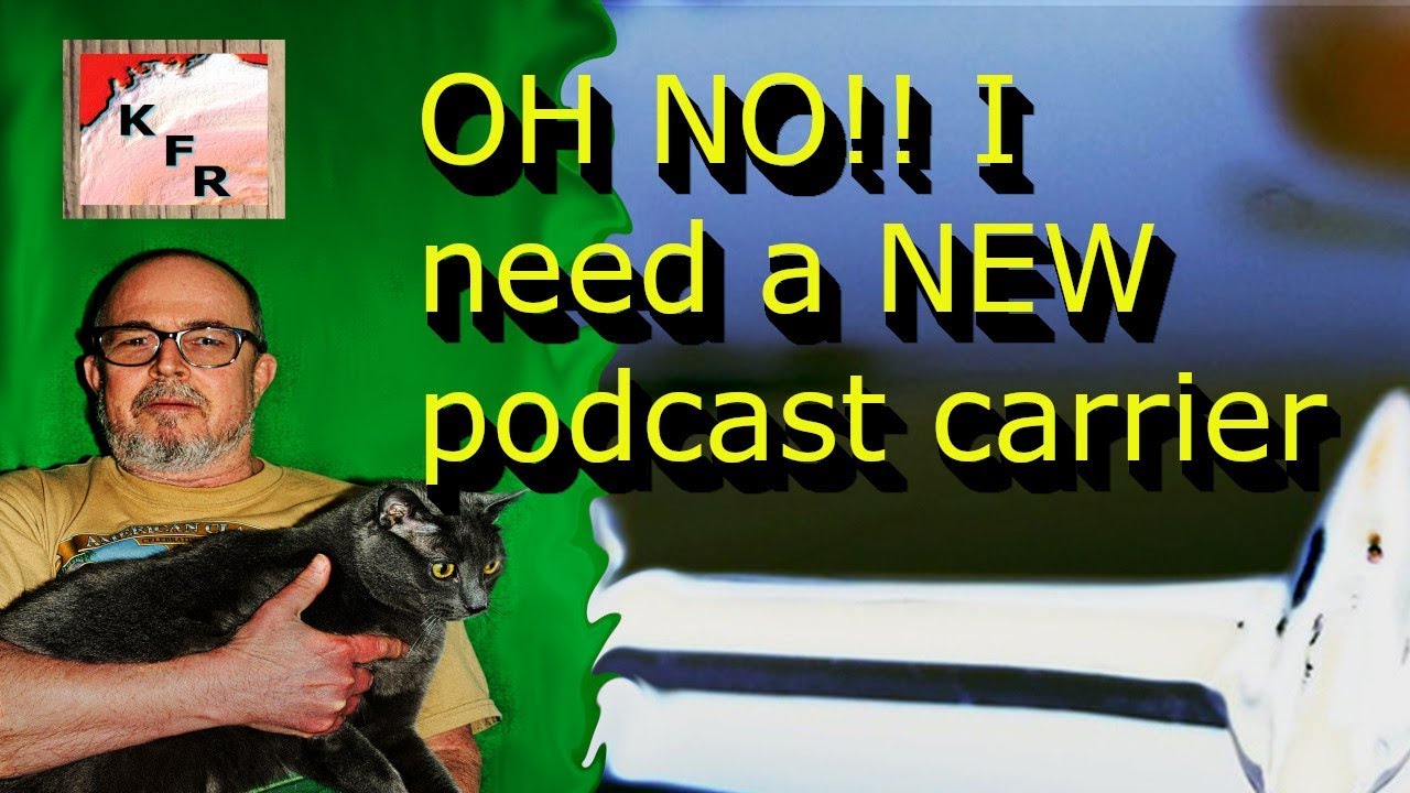 OH NO I need a NEW podcast carrier l Karl's commentary l Podcast news ...