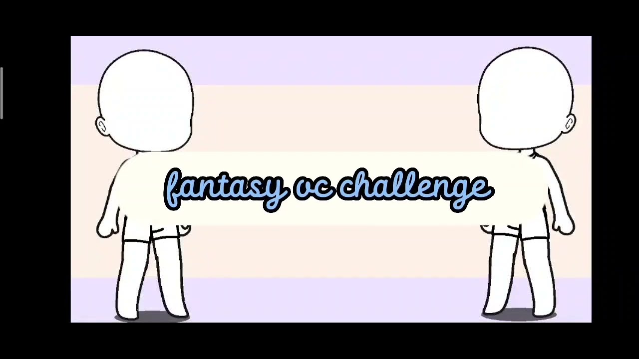 [] fantasy oc challenge [] gacha club [] - YouTube