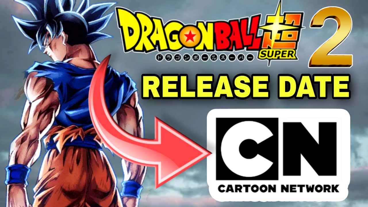 Dragon Ball Super 2 Release Date || DBS 2 Release Date in India - YouTube