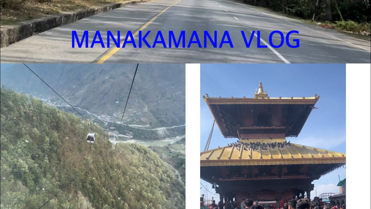 manakamana VLOG || Narayanghat Munglin Highway || Dasdhunga and ...