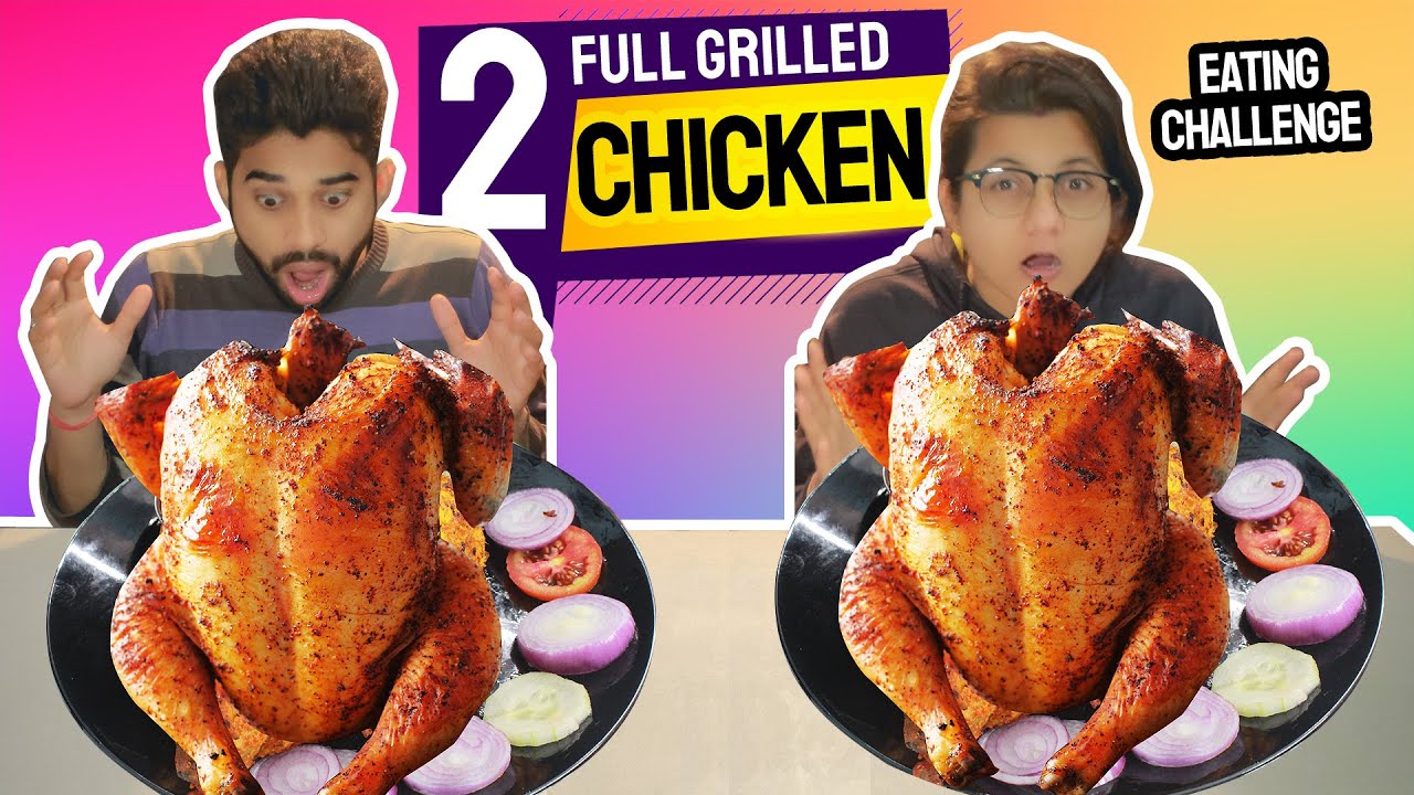2 FULL GRILLED CHICKEN EATING CHALLENGE | FULL GRILLED CHICKEN ...