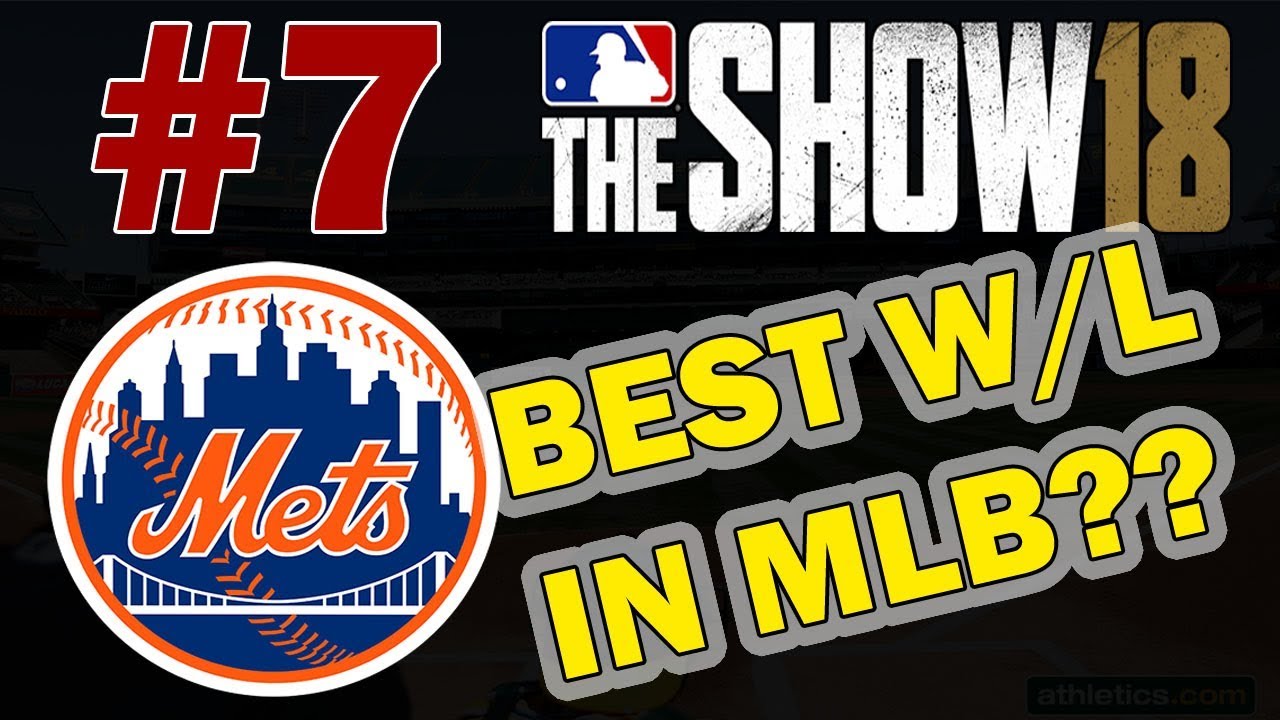 BEST RECORD IN BASEBALL??? NEW YORK METS FRANCHISE EPISODE 7 | MLB 18 ...