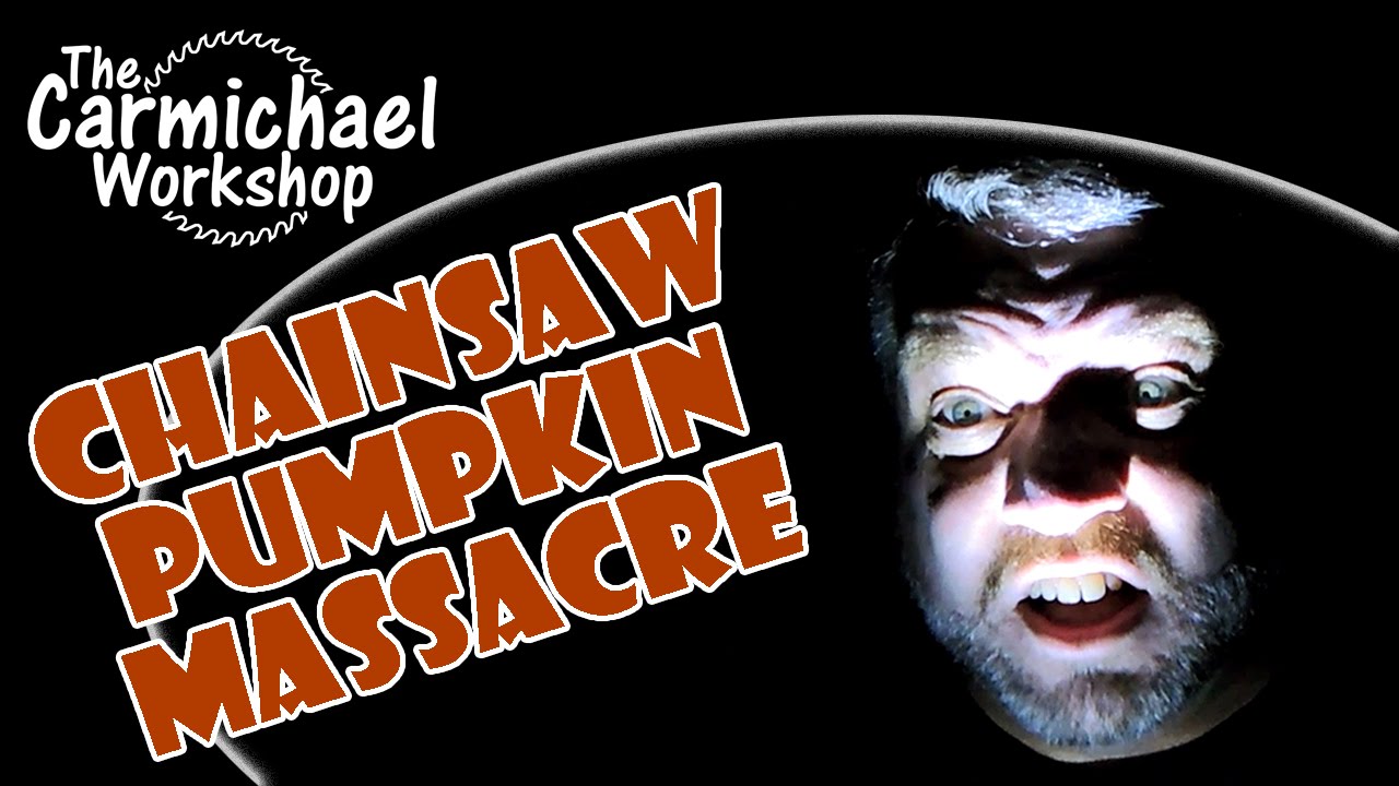 Chainsaw Pumpkin Massacre - A Halloween Horror Woodworking Project ...
