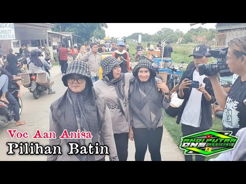 ANDI PUTRA 1 Pilihan Batin Voc Aan Anisa Live Bogis Cilempung Tgl 16 Januari 2024