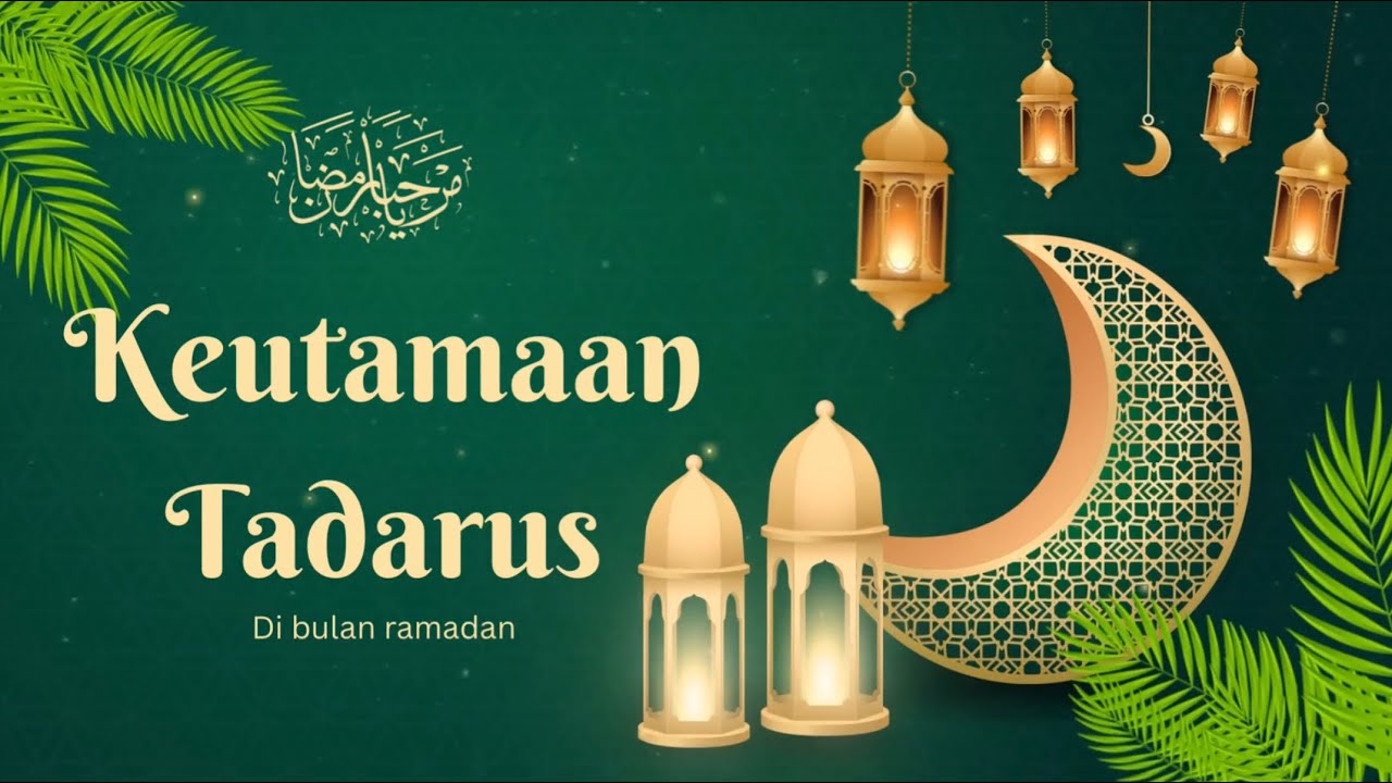 Video P5RA “Keutamaan Tadarus di Bulan Ramadan” Present by Kelompok 1 ...