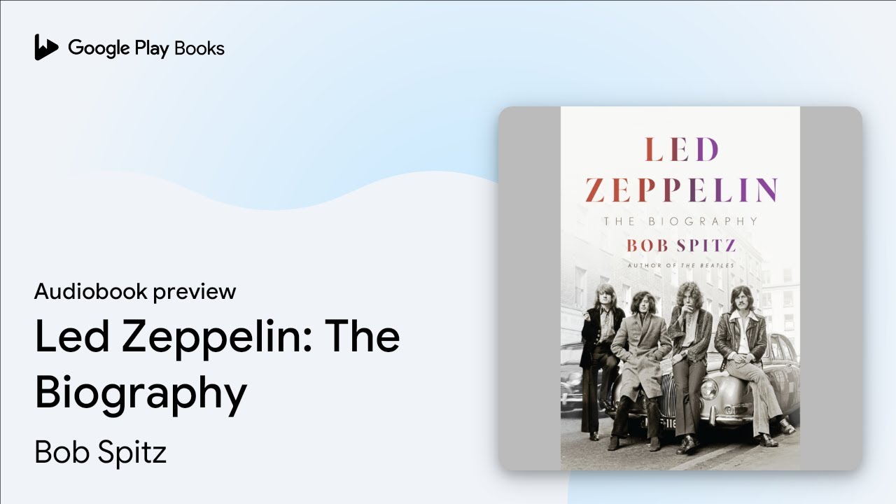 Led Zeppelin: The Biography by Bob Spitz · Audiobook preview - YouTube