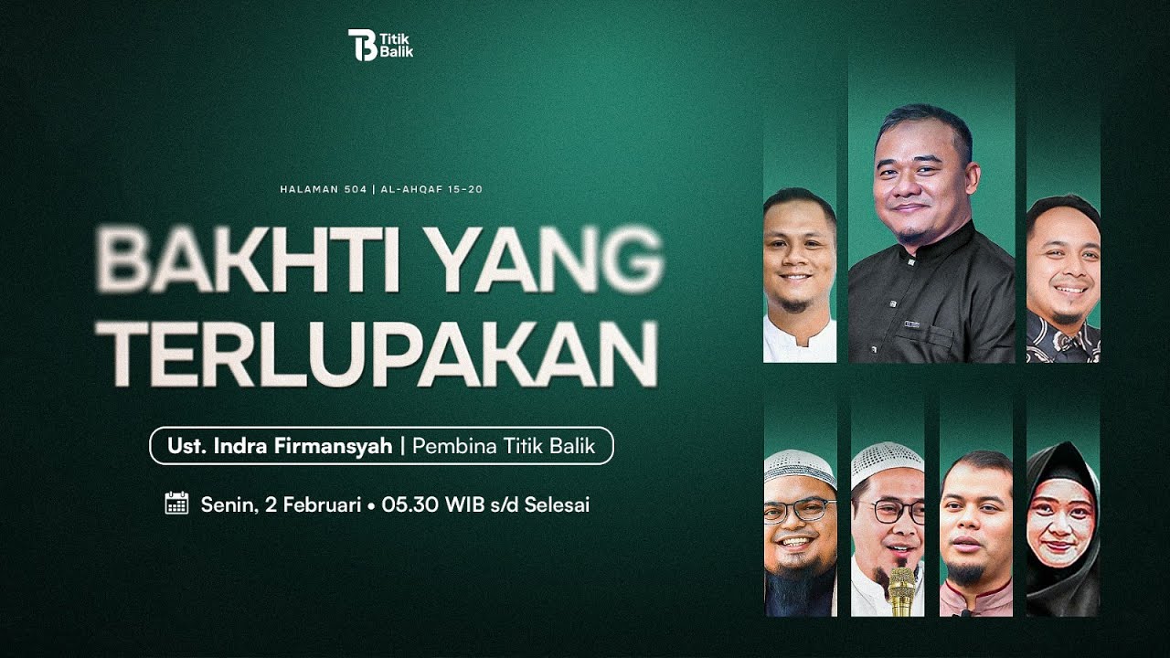 Bakhti yang Terlupakan | Ustadz Indra Firmansyah | Titik Balik - YouTube