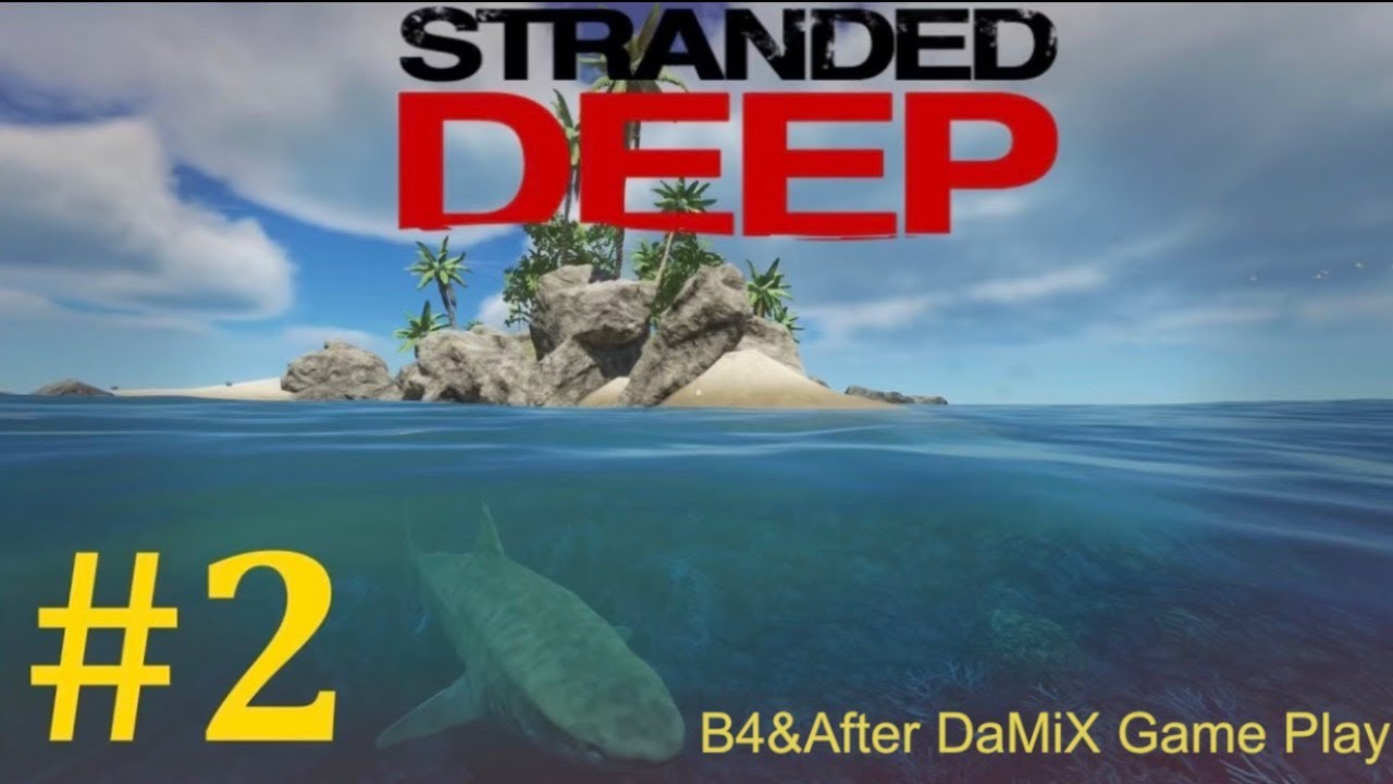 Stranded Deep Ps4 Game Play Part 2 (First Five Days) - YouTube