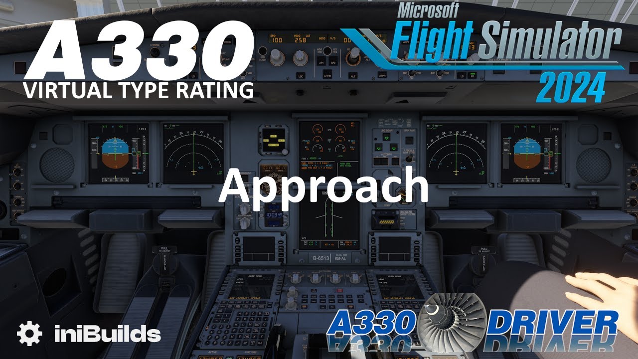 Airbus A330 - Virtual Type Rating | Approach | FS 2024 | Real A330 ...