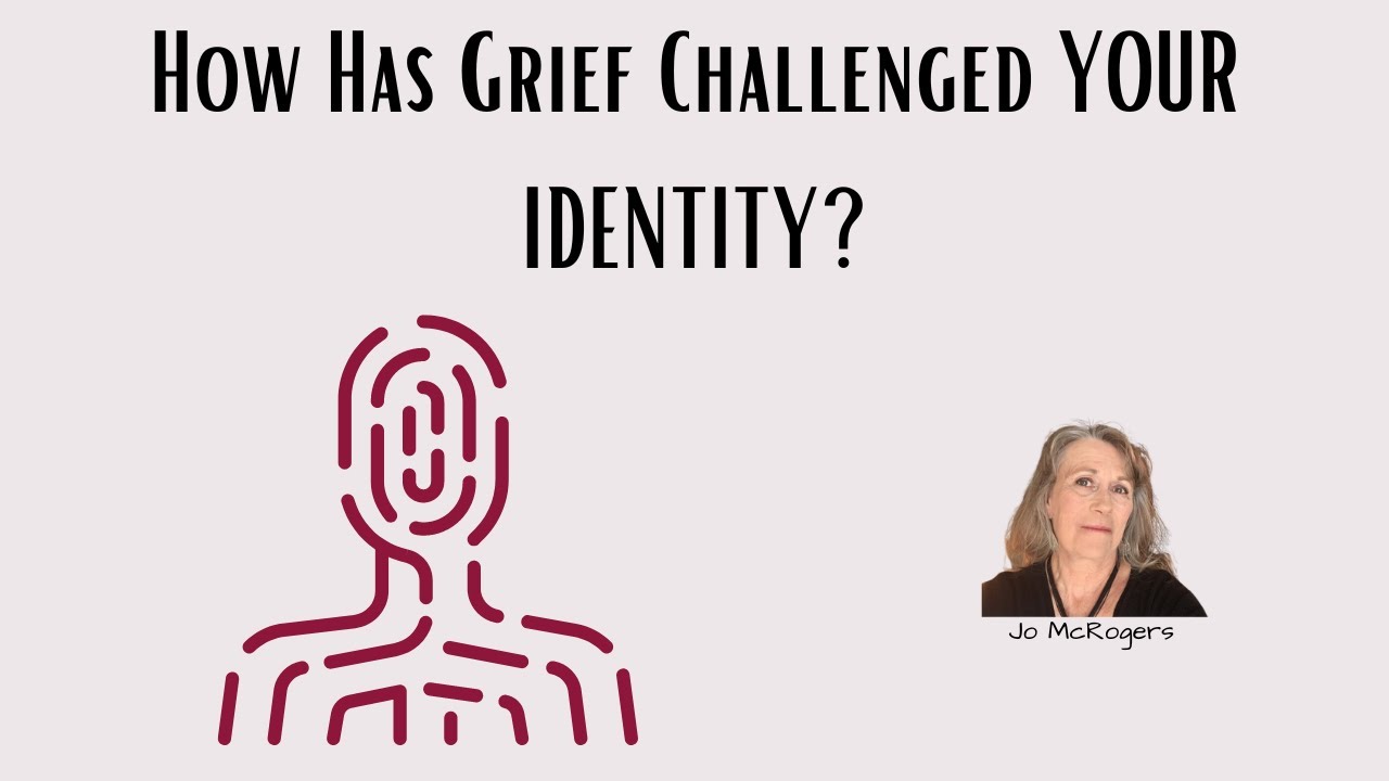 Loss of Identity in Grief - YouTube