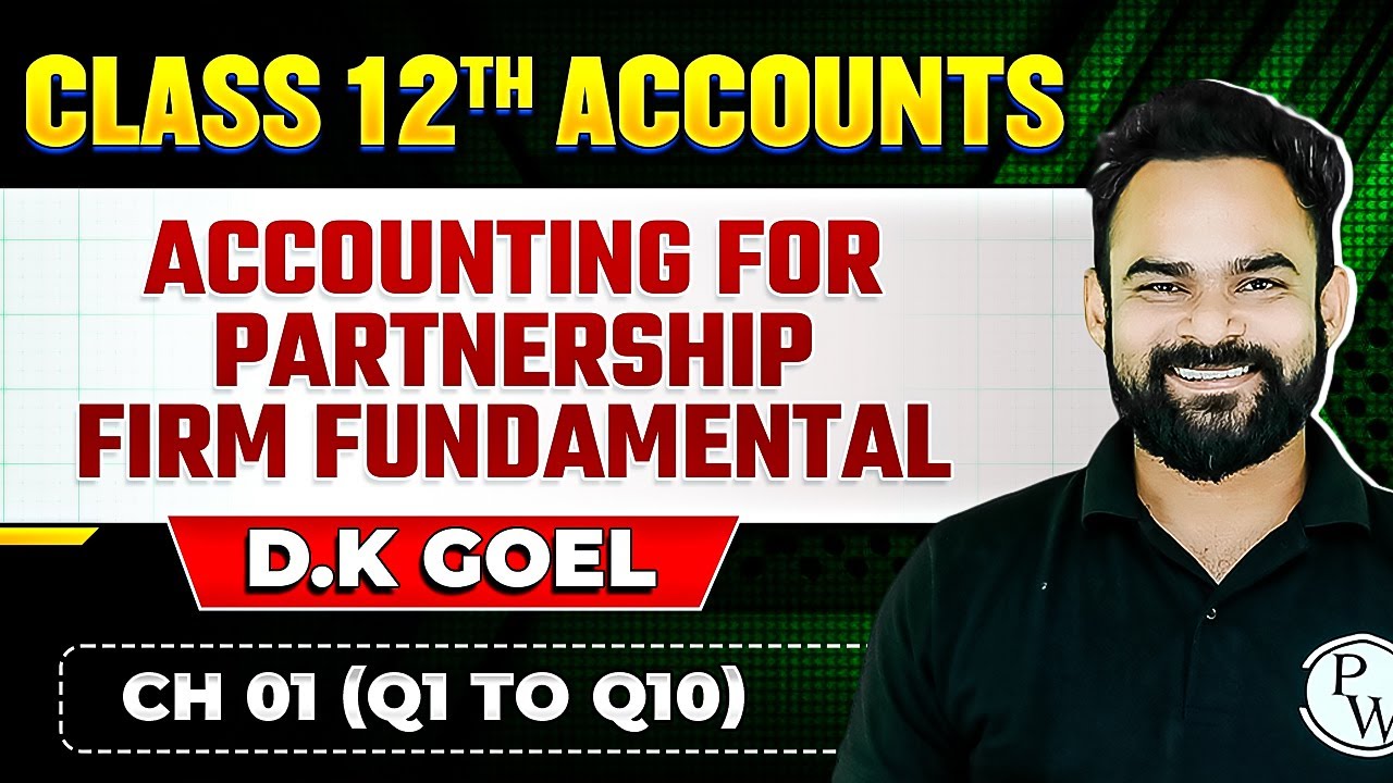 Accounting for Partnership Firm Fundamental Ch 01 (Q1 to Q 10) | Class ...