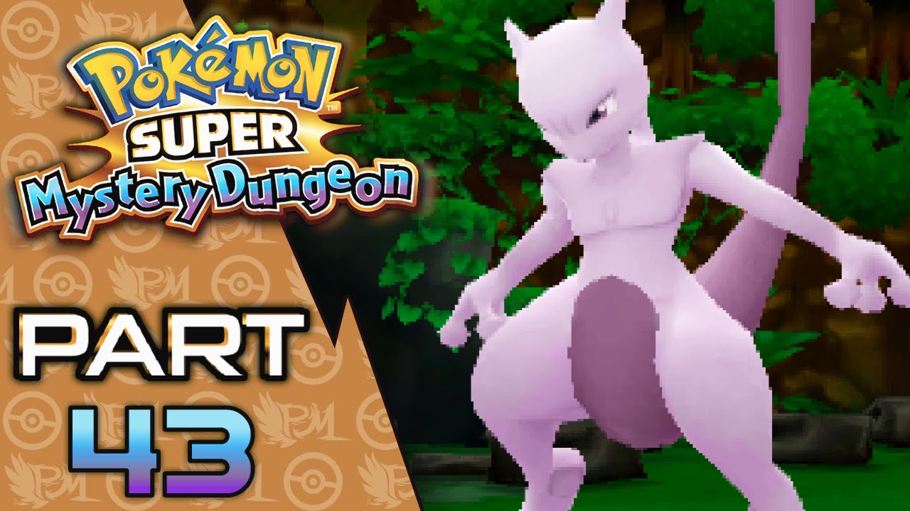 Pokemon Super Mystery Dungeon - [Postgame] Part 43 - Mewtwo - YouTube