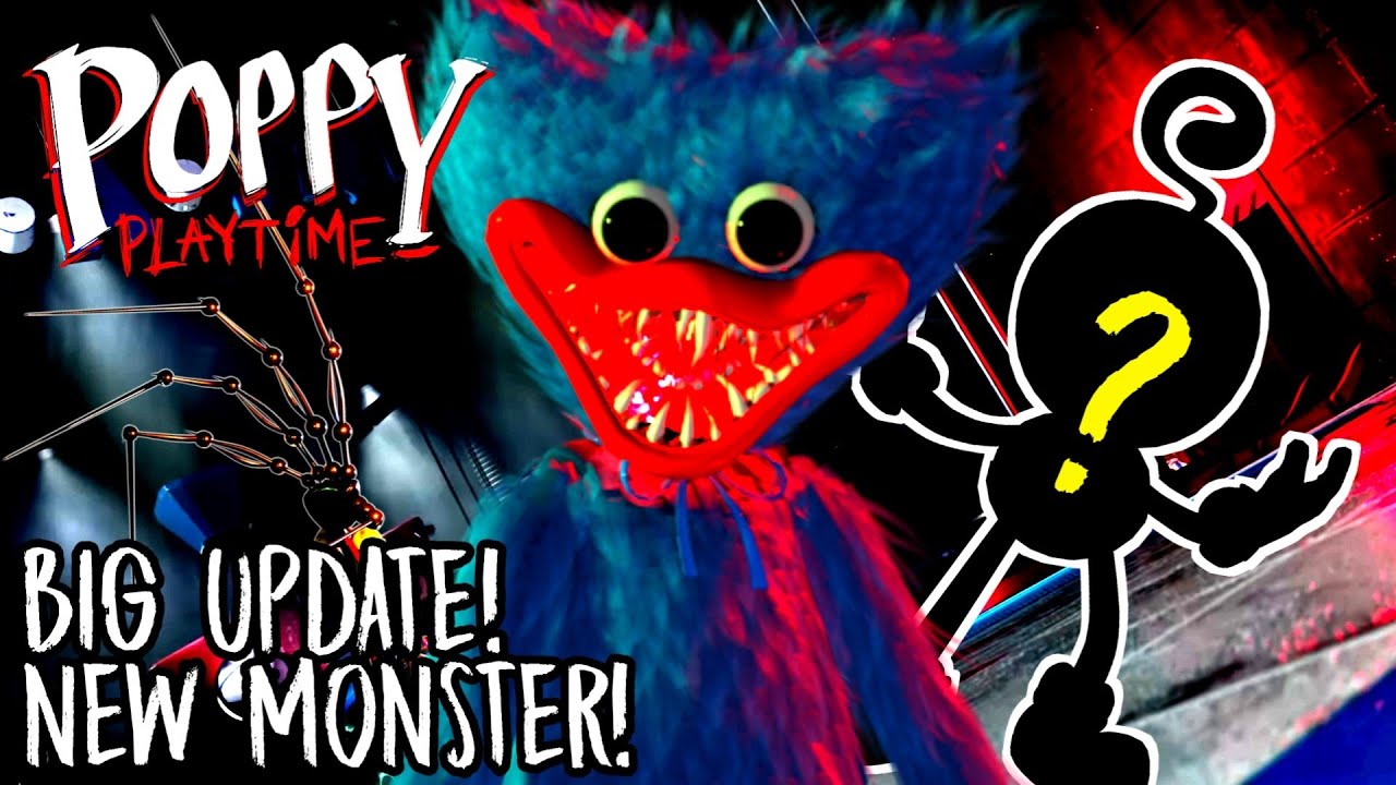 POPPY PLAYTIME Big UPDATE - New OFFICIAL MONSTER is HERE 😃 The SECRET ...