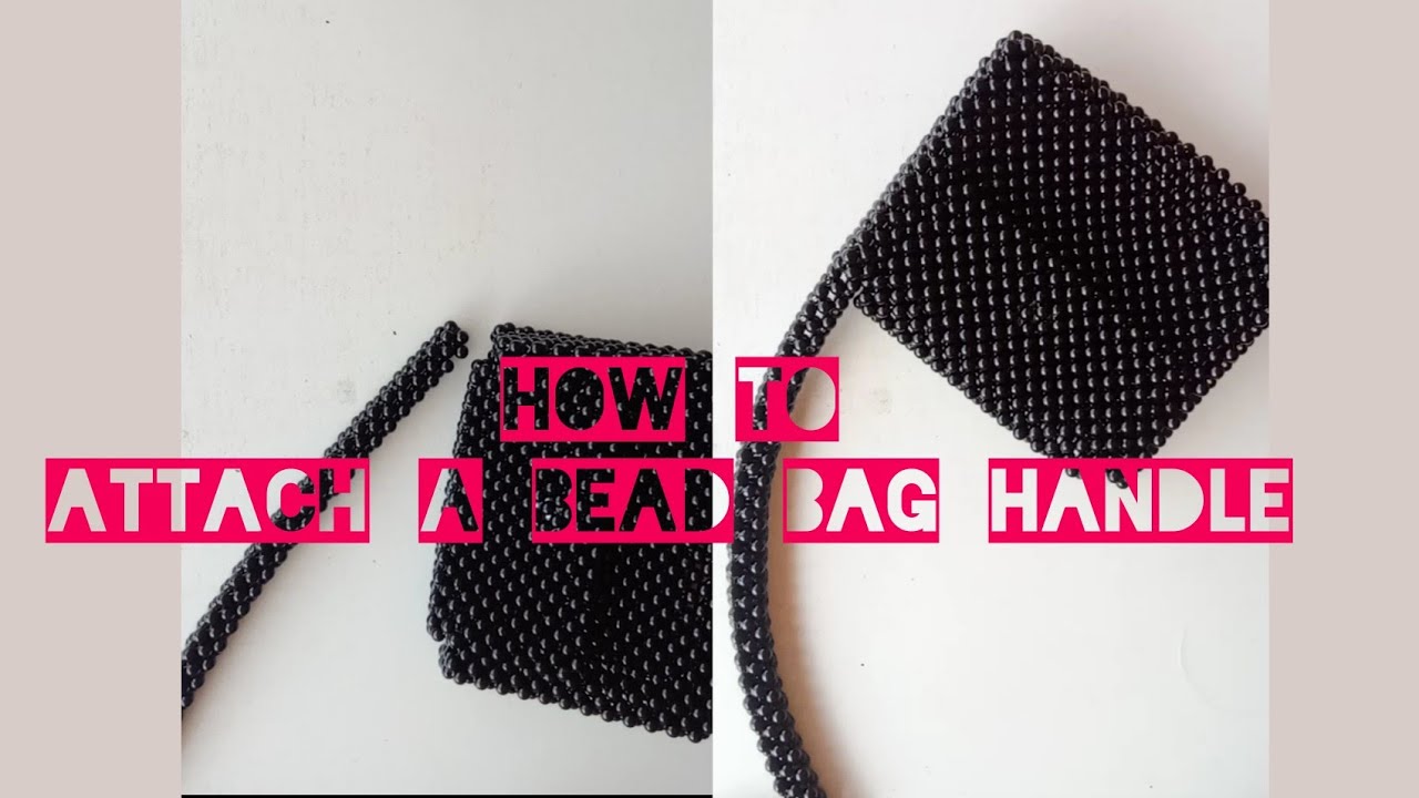How To Attach A Bead Bag Handle - YouTube