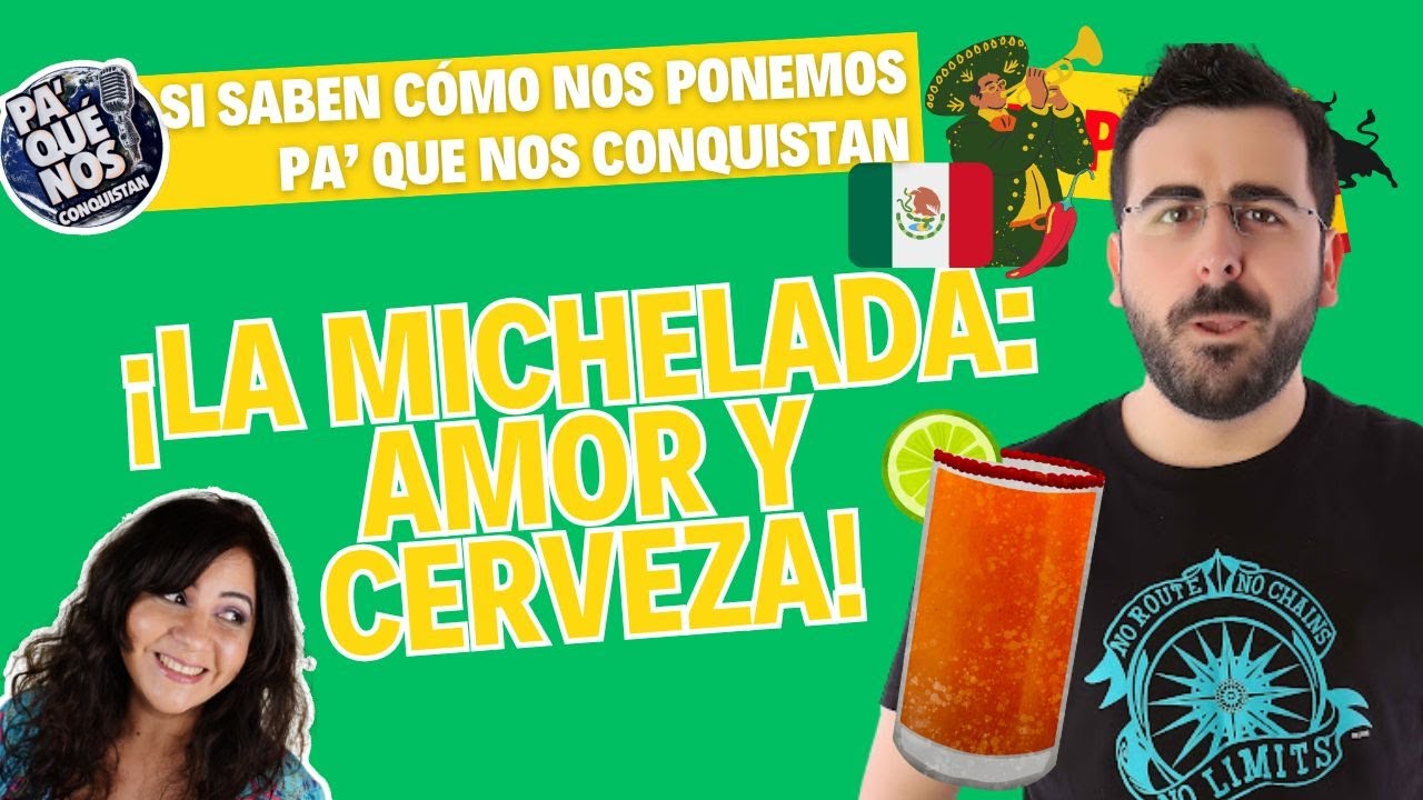 ¡La Michelada: Amor y Cerveza! | Paco Páez y su Romance en México - YouTube
