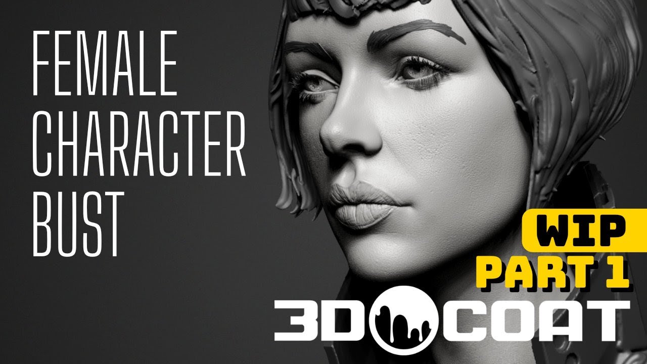 Female Character Bust - 3DCoat Sculpting Timelapse PART 1 - YouTube