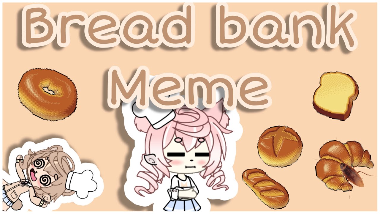 +| Bread bank meme |+ - YouTube