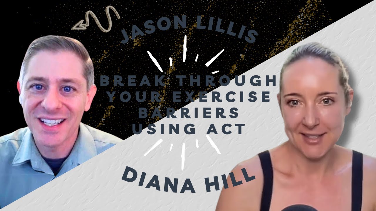 Ep. 101: Break Through Your Exercise Barriers using ACT with Dr. Jason ...