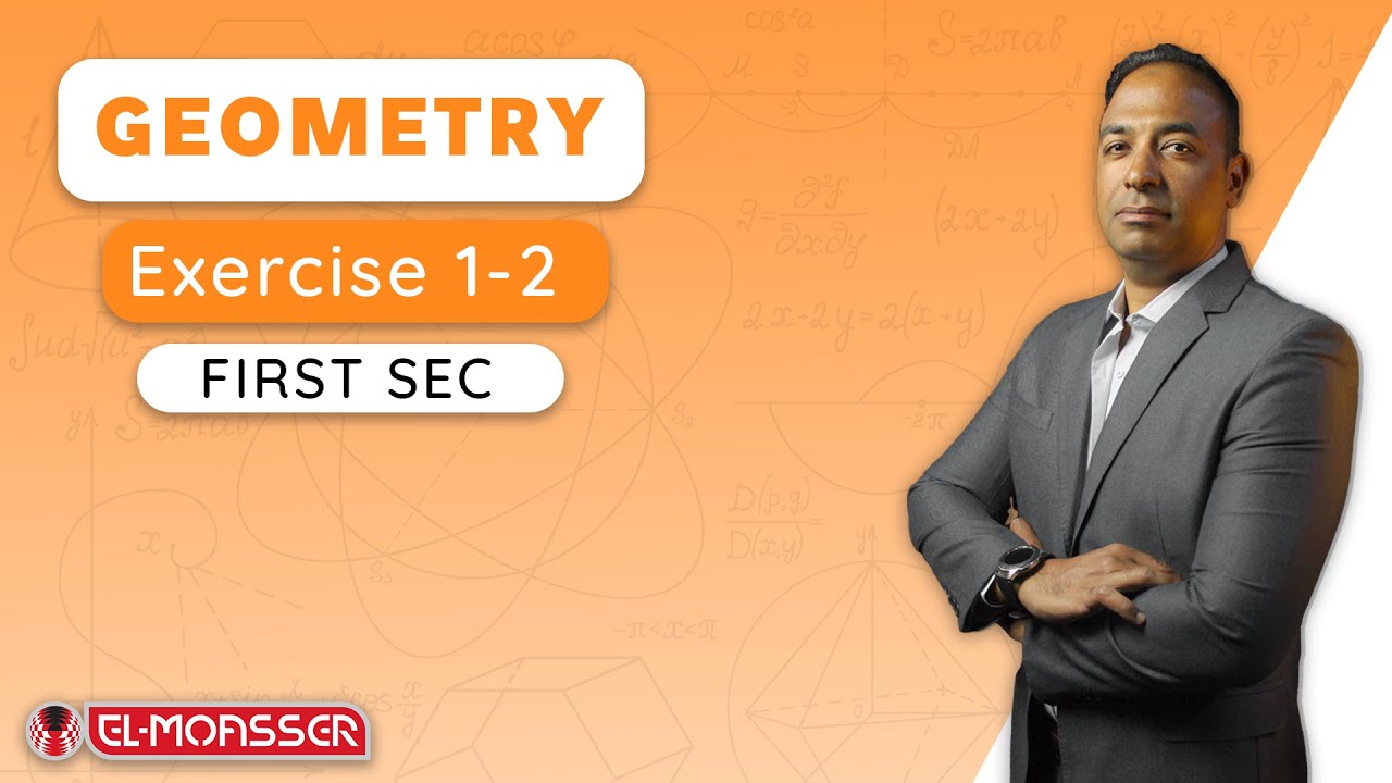 Moasser Geometry Exercise (1-2) "2024" | First Secondary - YouTube