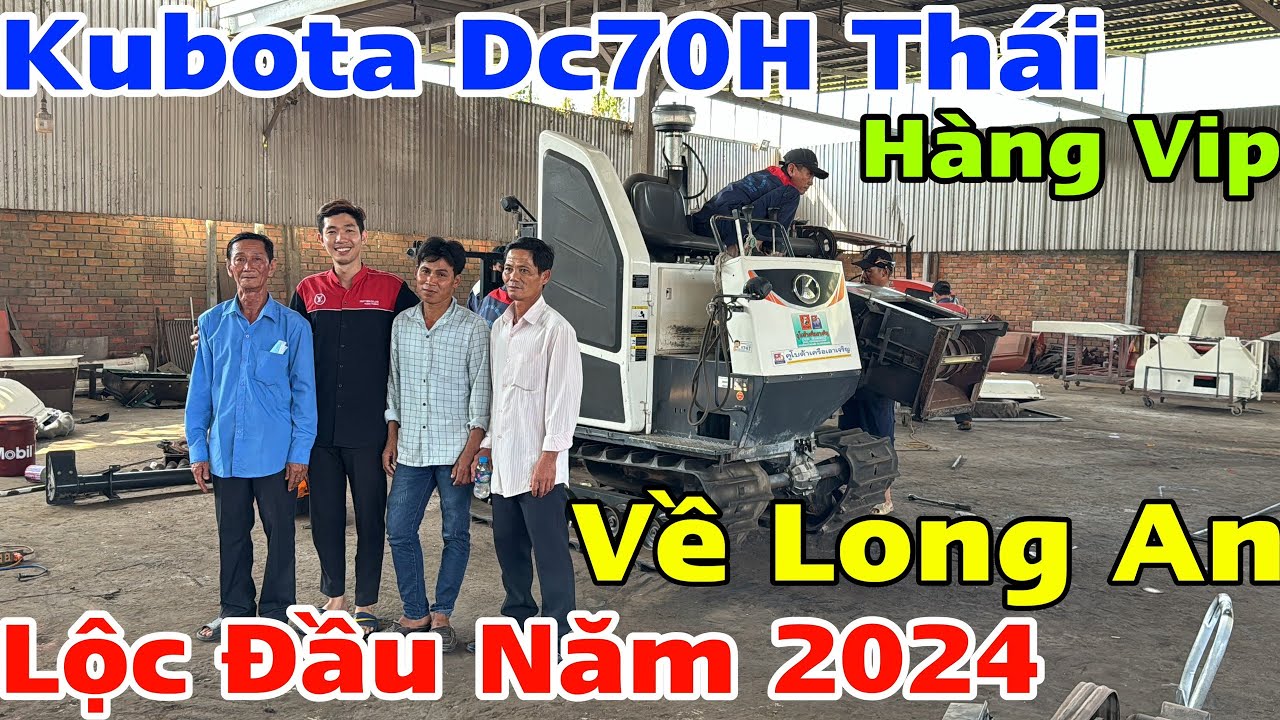 Lộc Đầu Năm - Lên Đơn Kubota Dc70H Thái Sịn Cho Anh Trai Long An - Bán Máy Gặt Lúa Kubota ...