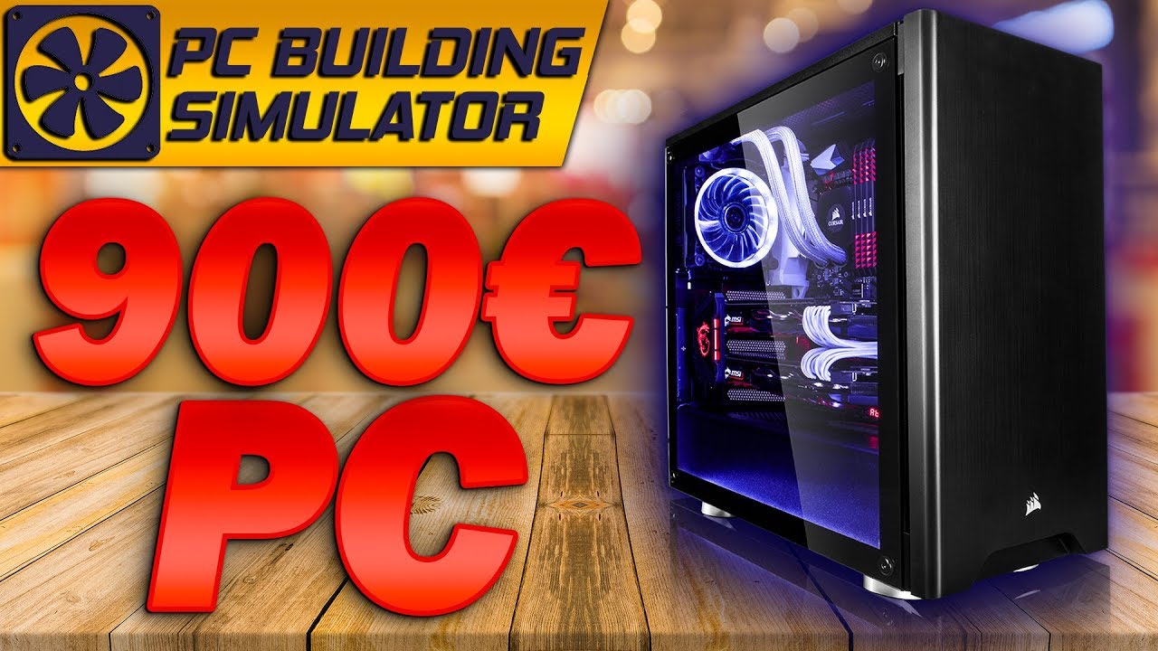 900€ Gaming PC // PC Building Simulator #105 - YouTube