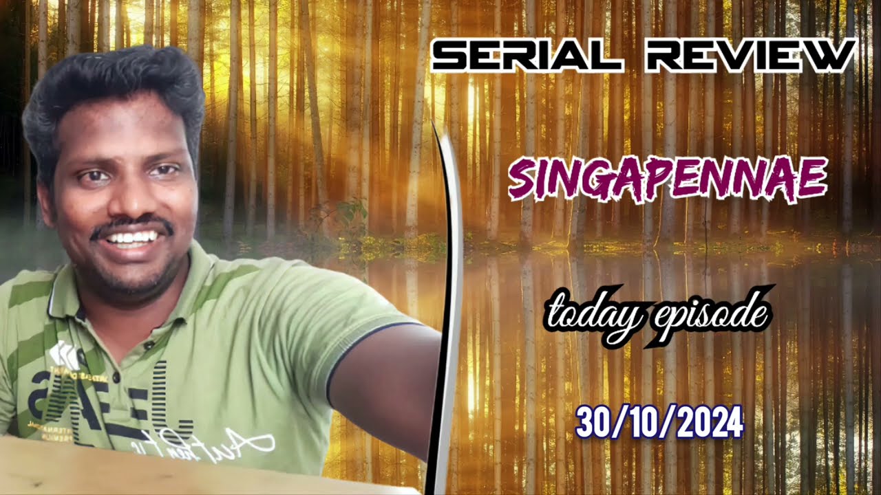 singapennae serial today episode 30/10/2024 | review - YouTube