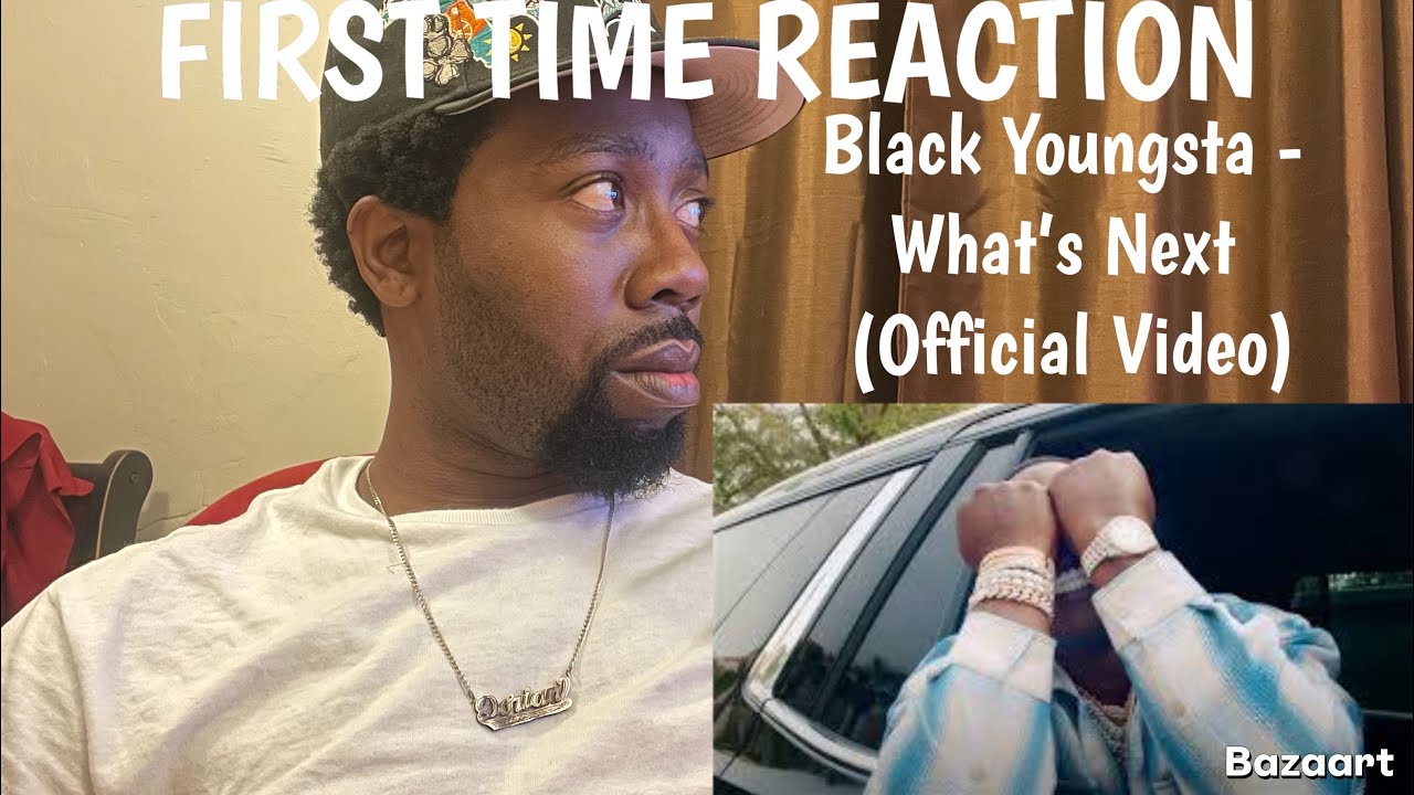 REACTION | Black Youngsta - What’s Next (Official Video) - YouTube
