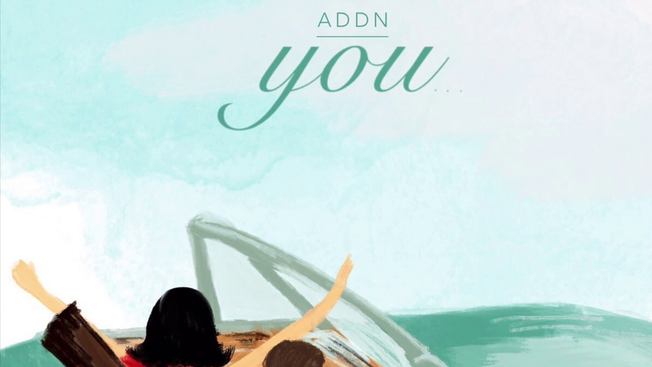 Addn - You (Official Audio) - YouTube