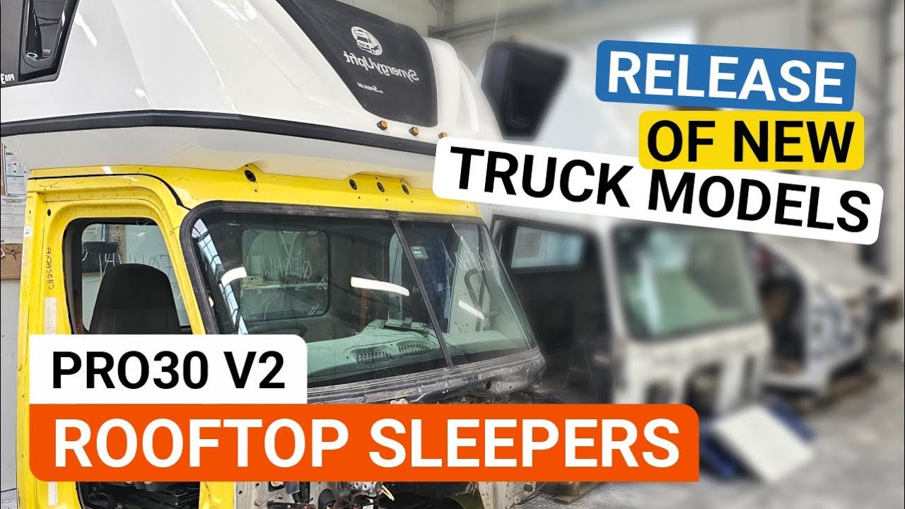"It's Really Huge!" | Release of Sleepers for NEW Truck Models - YouTube