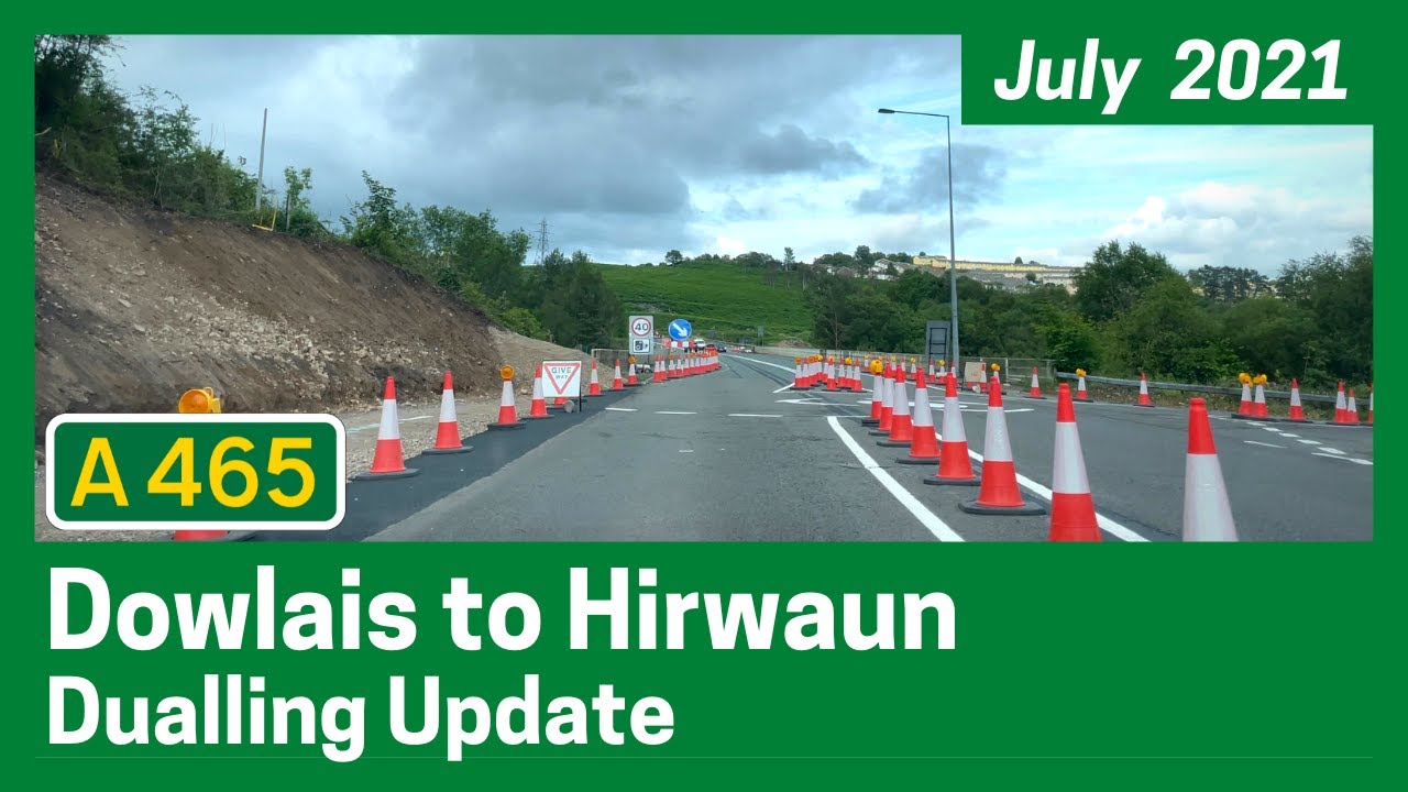 A465 Section 5 & 6 Dowlais to Hirwaun Dualling Update - July 2021 - YouTube