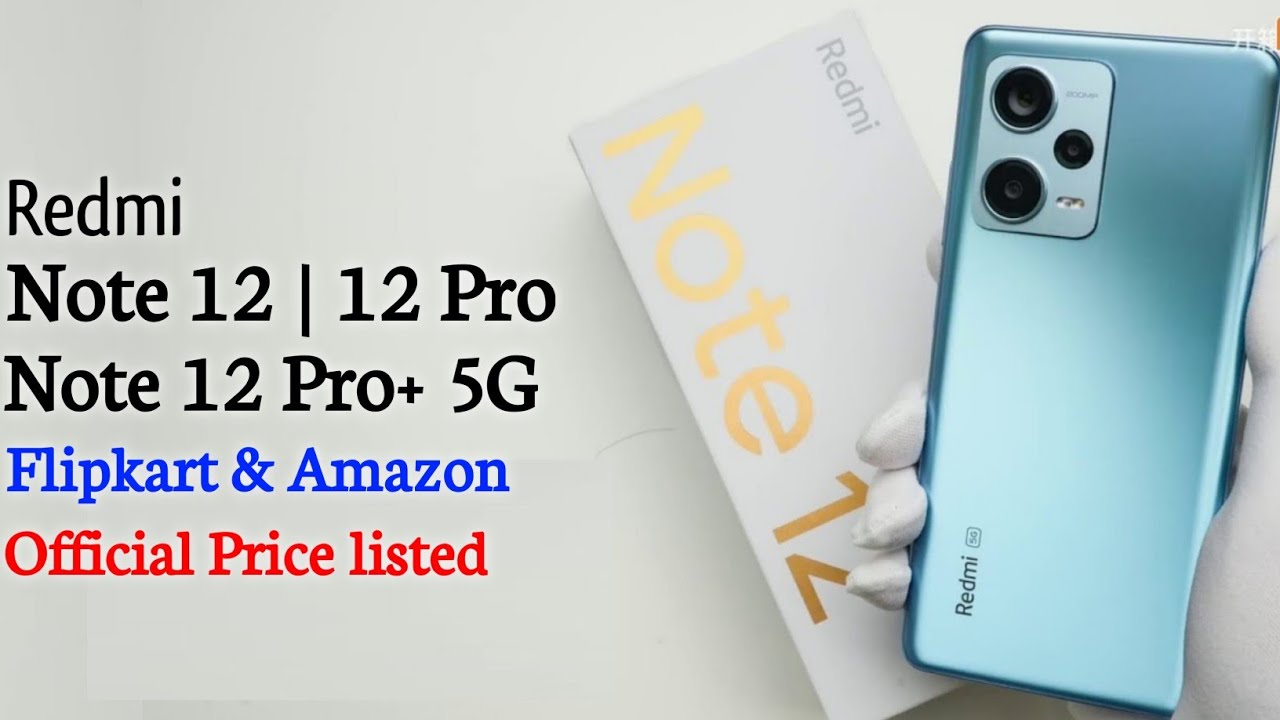 Redmi Note 12 | 12 Pro & Pro+ Flipkart & Amazon official price Listed ...