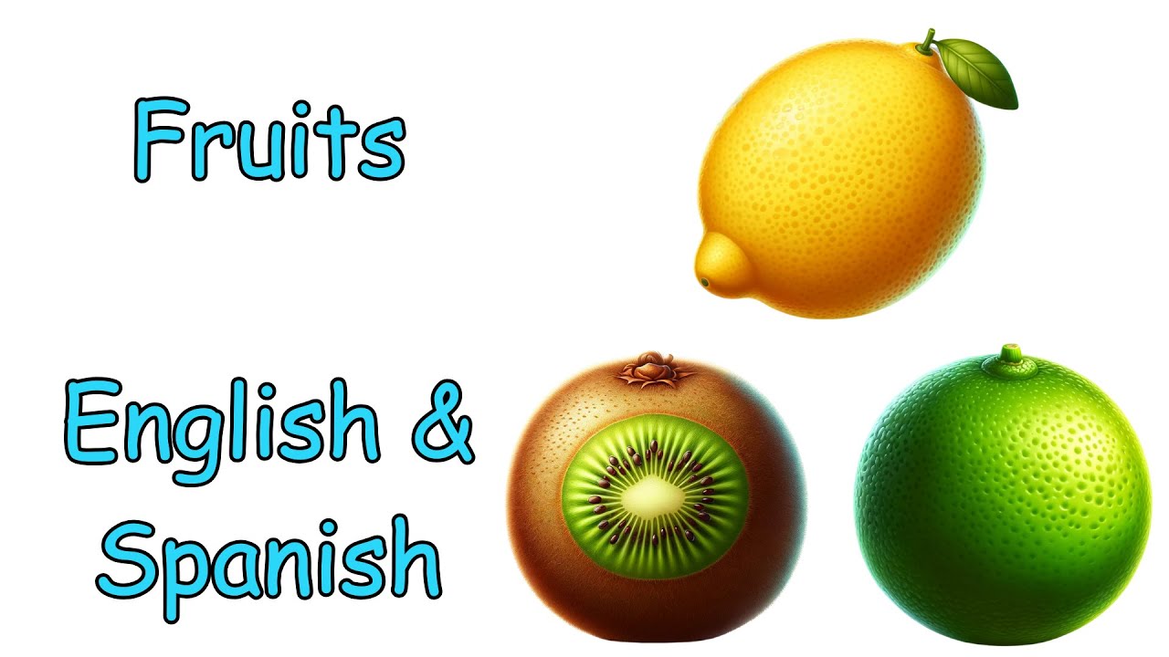 Fruits | Lemon, Lime, Peach, Pear, and Kiwi | Learn Spanish & English ...