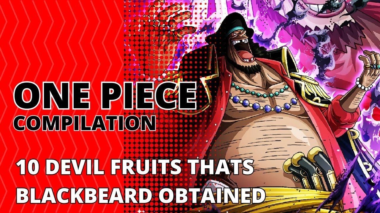 10 Devil Fruits That Blackbeard Has Obtained - Compilation Manga One ...