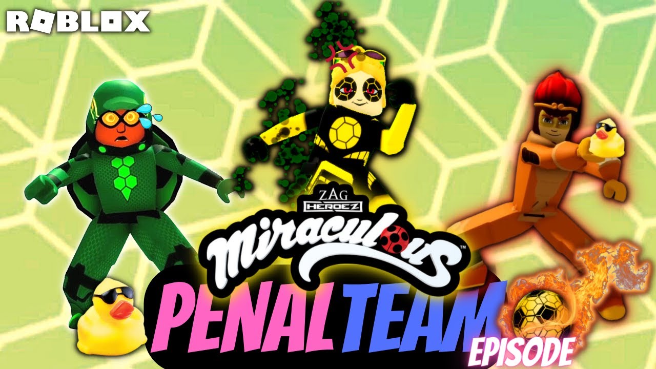 Penalteam 🐞 Ladybug & 🐾 Catnoir Team Play SOCCER BALL ⚽ EPISODE - YouTube