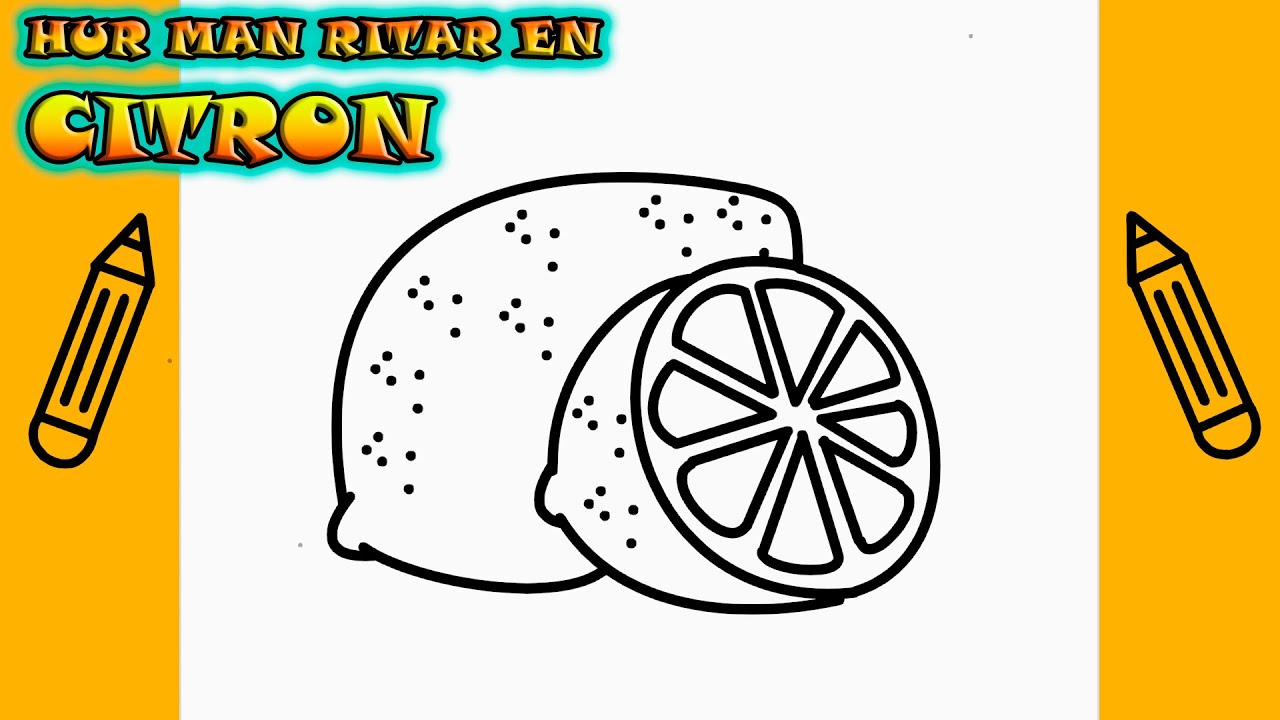 Hur man ritar EN CITRON| Rita Det Själv | Lär dig att rita enkelt - YouTube