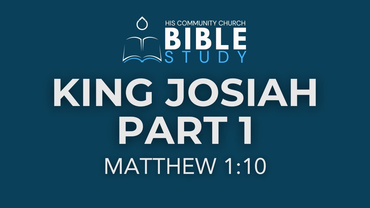 MATTHEW 1:10 | KING JOSIAH Part 1| November 15, 2023 - YouTube