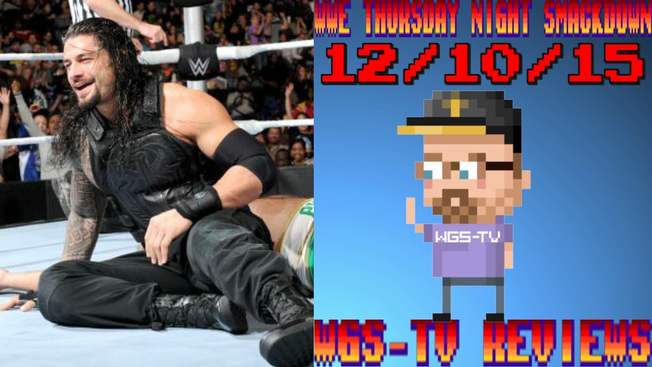 WWE Thursday Night Smackdown 12/10/15 - #Smackdown - WGS-TV Reviews ...