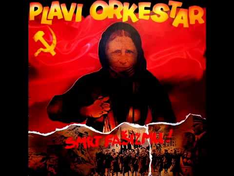 Plavi Orkestar-Fa,fa fašista (1986)